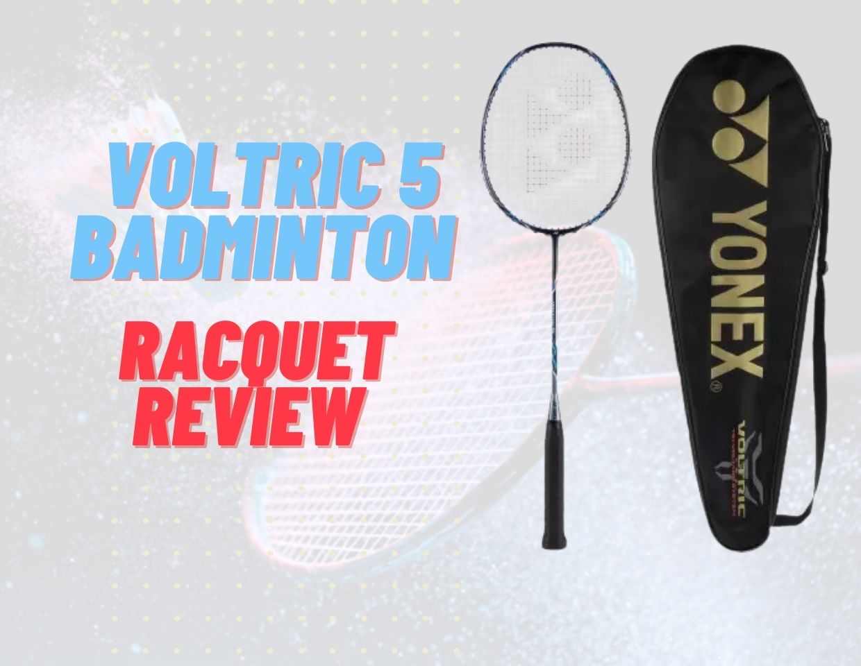 Yonex Voltric 5 Badminton Racquet |Review