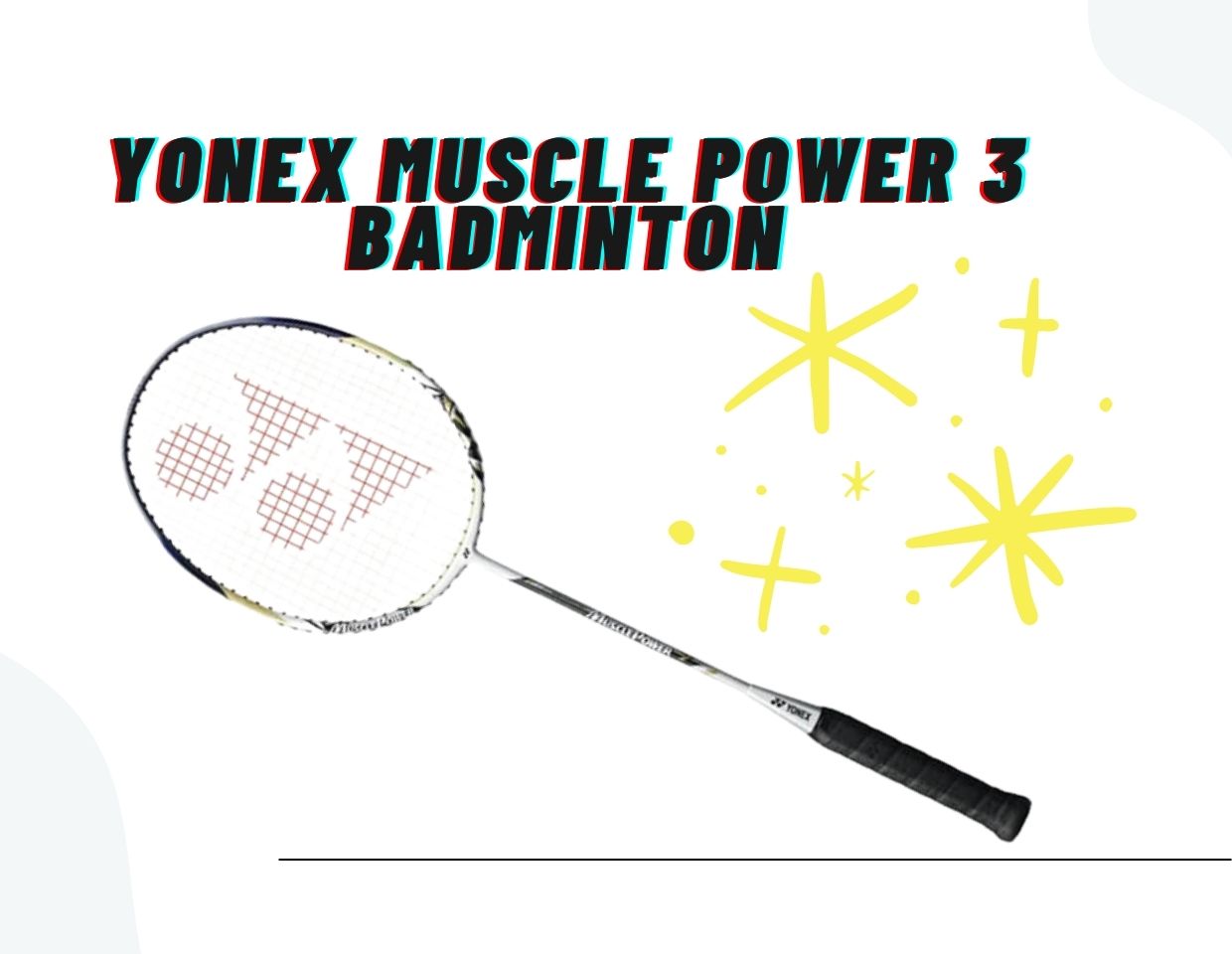 Yonex Muscle Power 3 Badminton Racket |Review